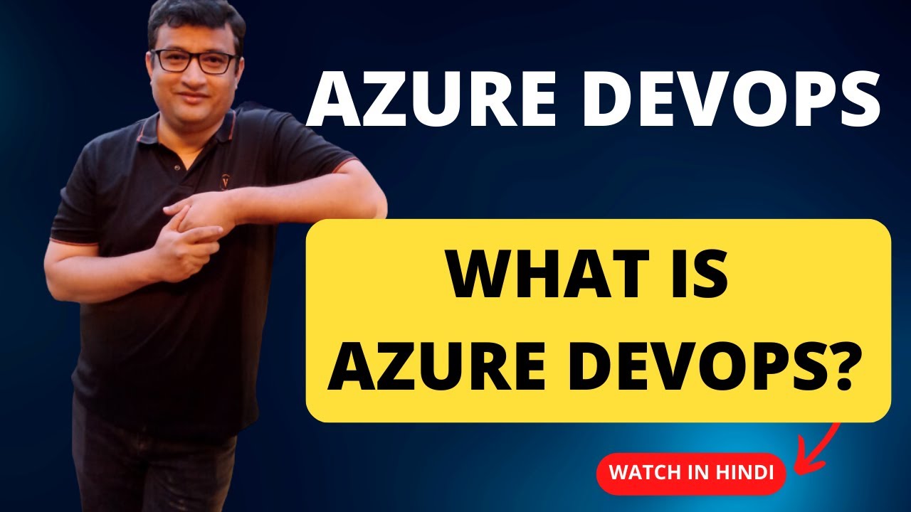 Master Azure DevOps the easy way - Beginner Deep-Dive Guide in Hindi