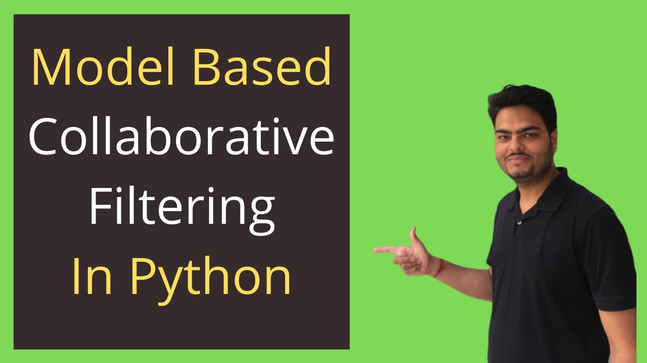 Model Based Collaborative filtering in Python | collaborative filtering in python