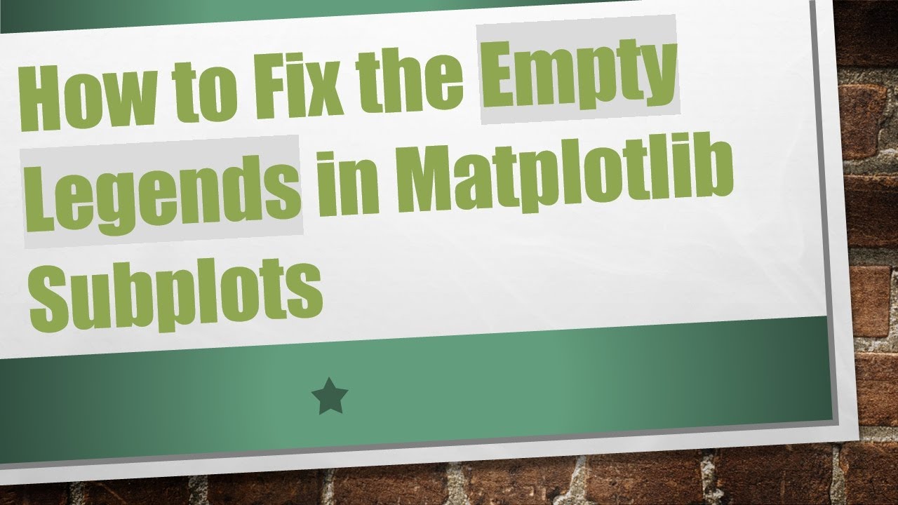 How to Fix the Empty Legends in Matplotlib Subplots