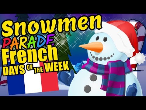 Christmas Snowman Teaching the Days of the Week in French Educational Language Video for Kids