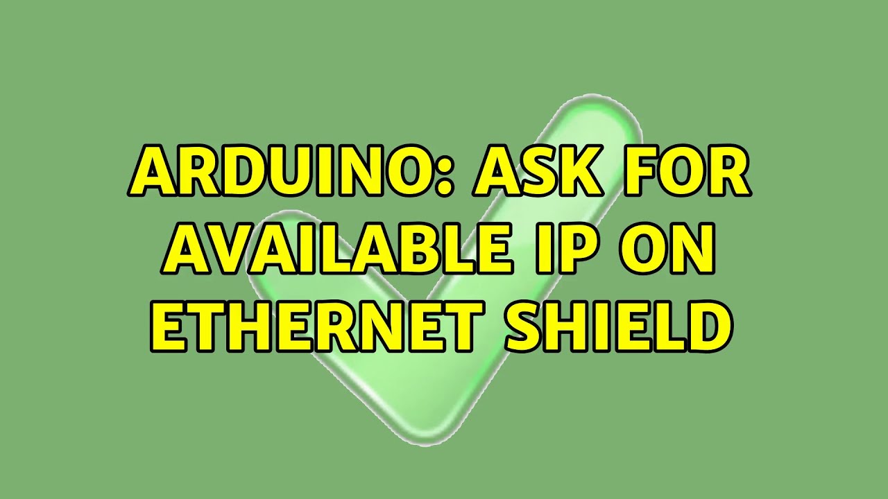 Arduino: Ask for available ip on ethernet shield