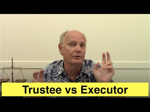 Trustee vs Executor