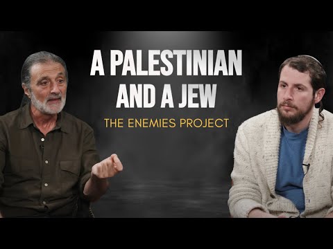 The Enemies Project: A Palestinian and a Zionist Jew