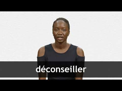 English Translation of “DÉCONSEILLER” | Collins French-English Dictionary