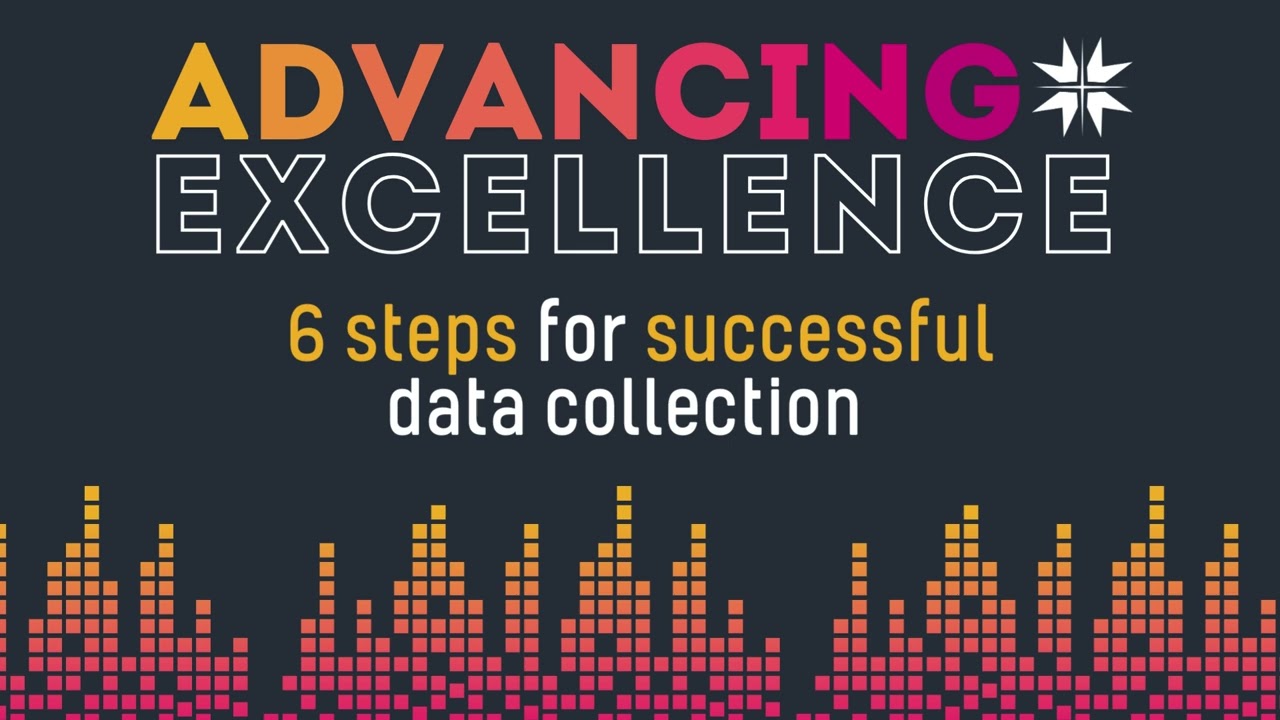 Six Steps for Successful Data Collection