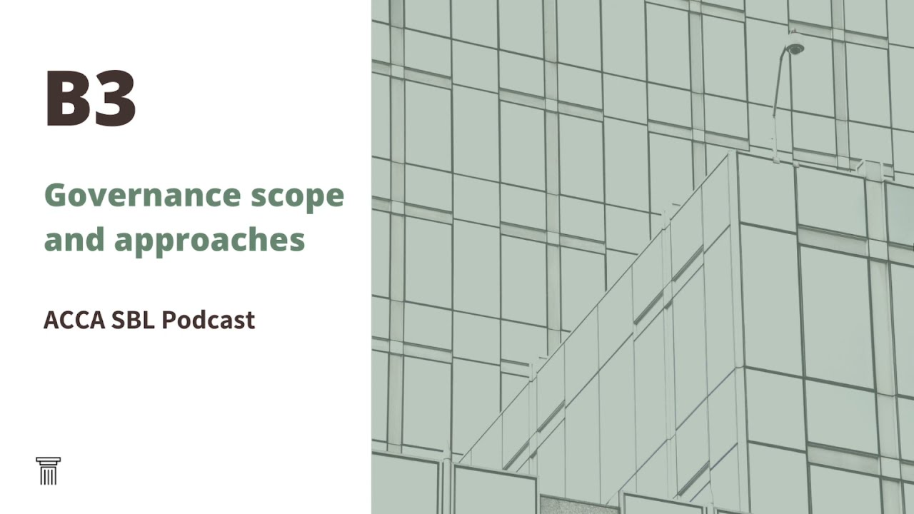 Governance scope and approaches ACCA SBL exam