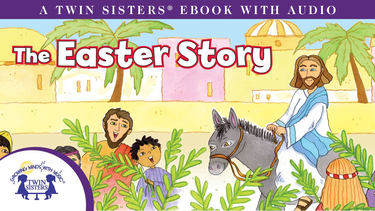 The Easter Story - A Twin Sisters® eBook with Audio