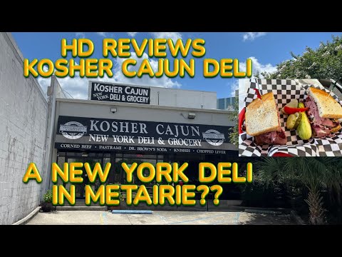 HD visits and reviews a New York Deli in the heart of Metairie, Kosher Cajun Deli.