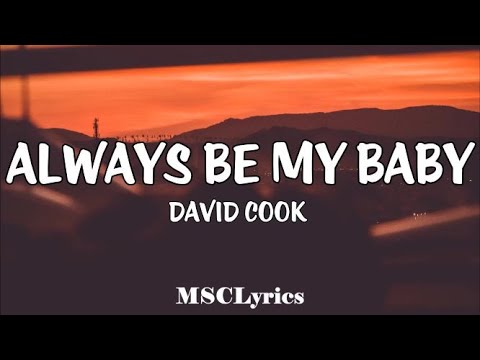 Always Be My Baby - David Cook (Lyrics)🎵