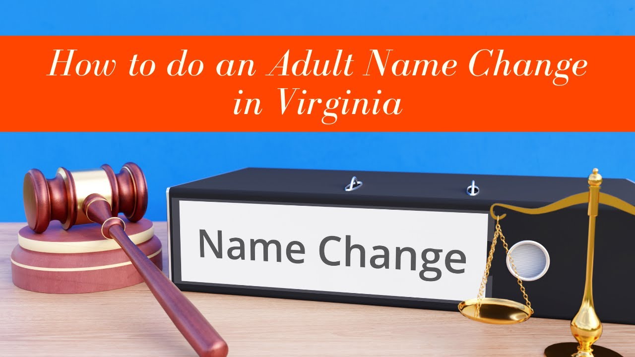 How to do an Adult Name Change in Virginia