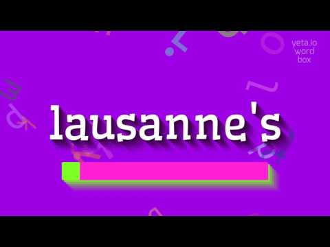 LAUSANNE'S - HOW TO PRONOUNCE LAUSANNE'S? #lausanne's