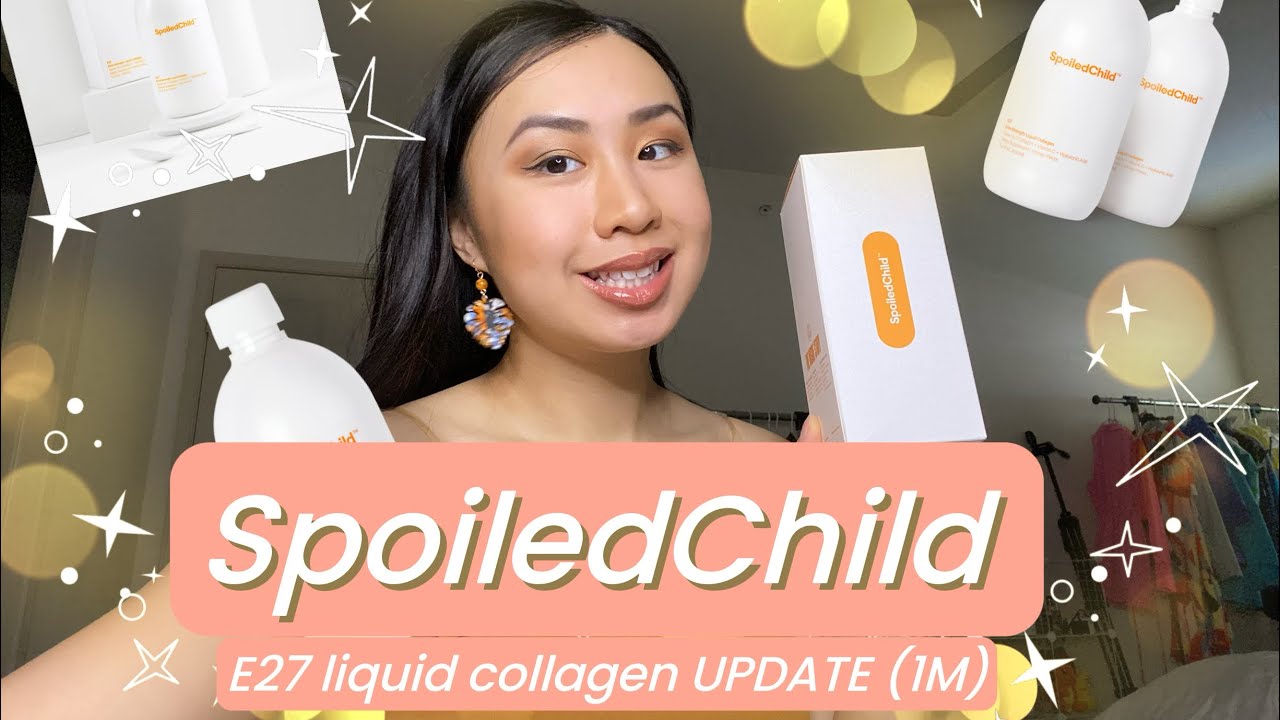 SpoiledChild E27 liquid collagen |1 month| UPDATE! GOOD SKIN!!!