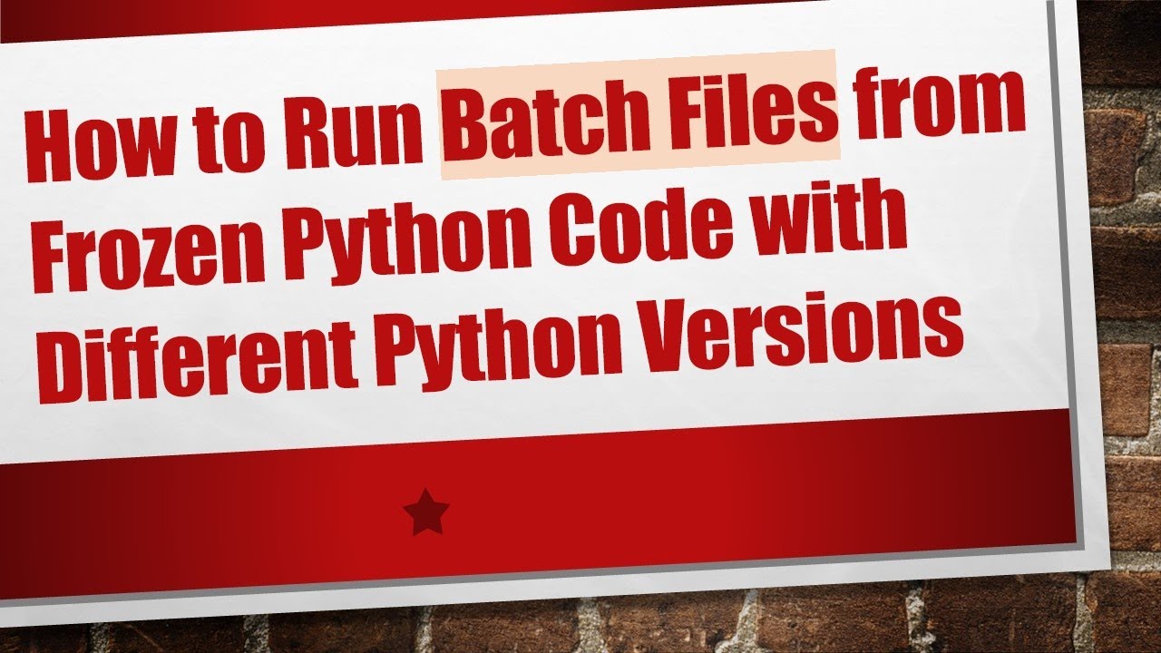 How to Run Batch Files from Frozen Python Code with Different Python Versions