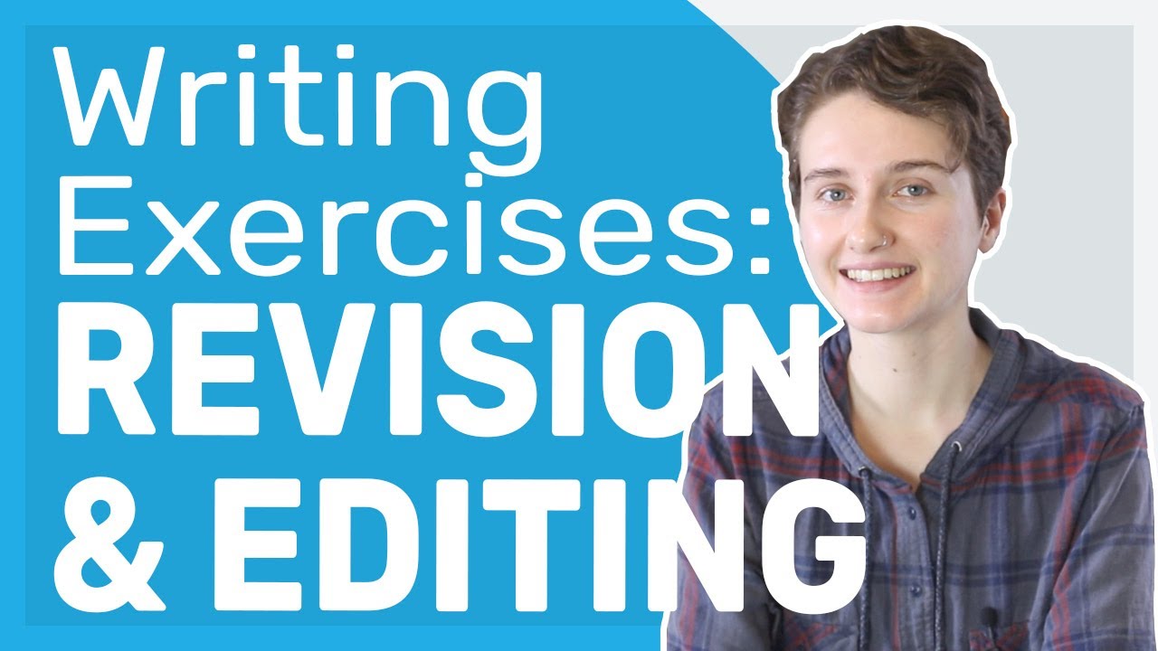 Writing Exercises: Revision and Editing