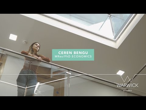 MRes/PhD Economics at the University of Warwick | Ceren's Story