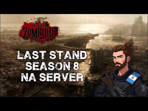 Last Stand - Season 8 - NA || Project Zomboid || HarvestZ Server