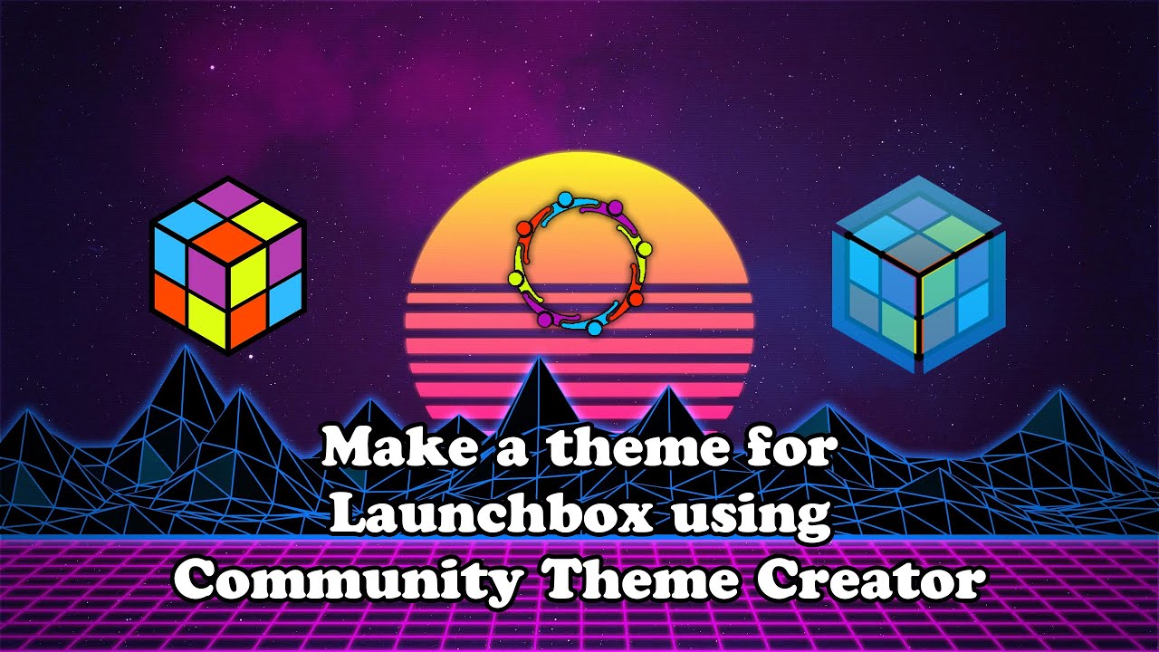 Launchbox create a theme with Community Theme Creator