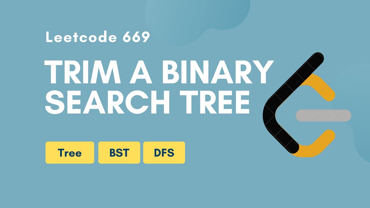 Trim a Binary Search Tree | Leetcode 669 | Tree | BST | DFS