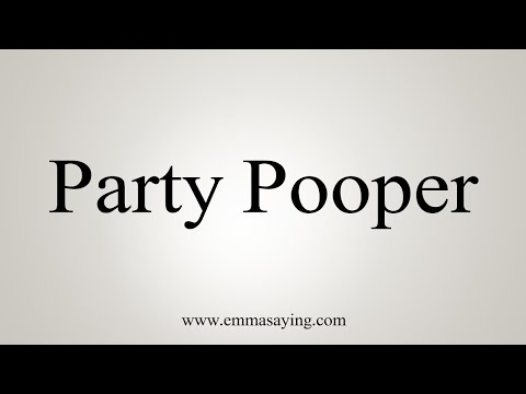 How To Say Party Pooper