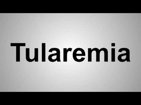 How To Pronounce Tularemia