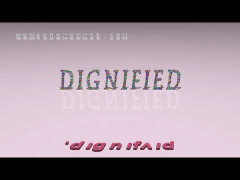 dignified - pronunciation + Examples in sentences and phrases