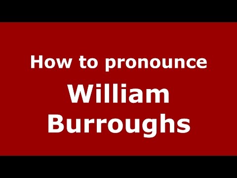 How to pronounce William Burroughs (American English/US) - PronounceNames.com