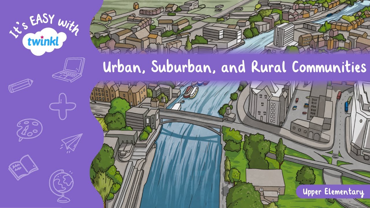 Urban, Suburban, and Rural Communities | It's Easy With Twinkl | Twinkl USA