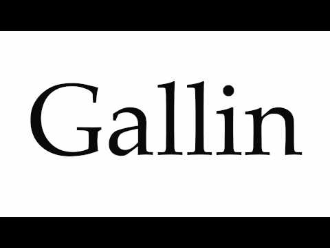 How to Pronounce Gallin