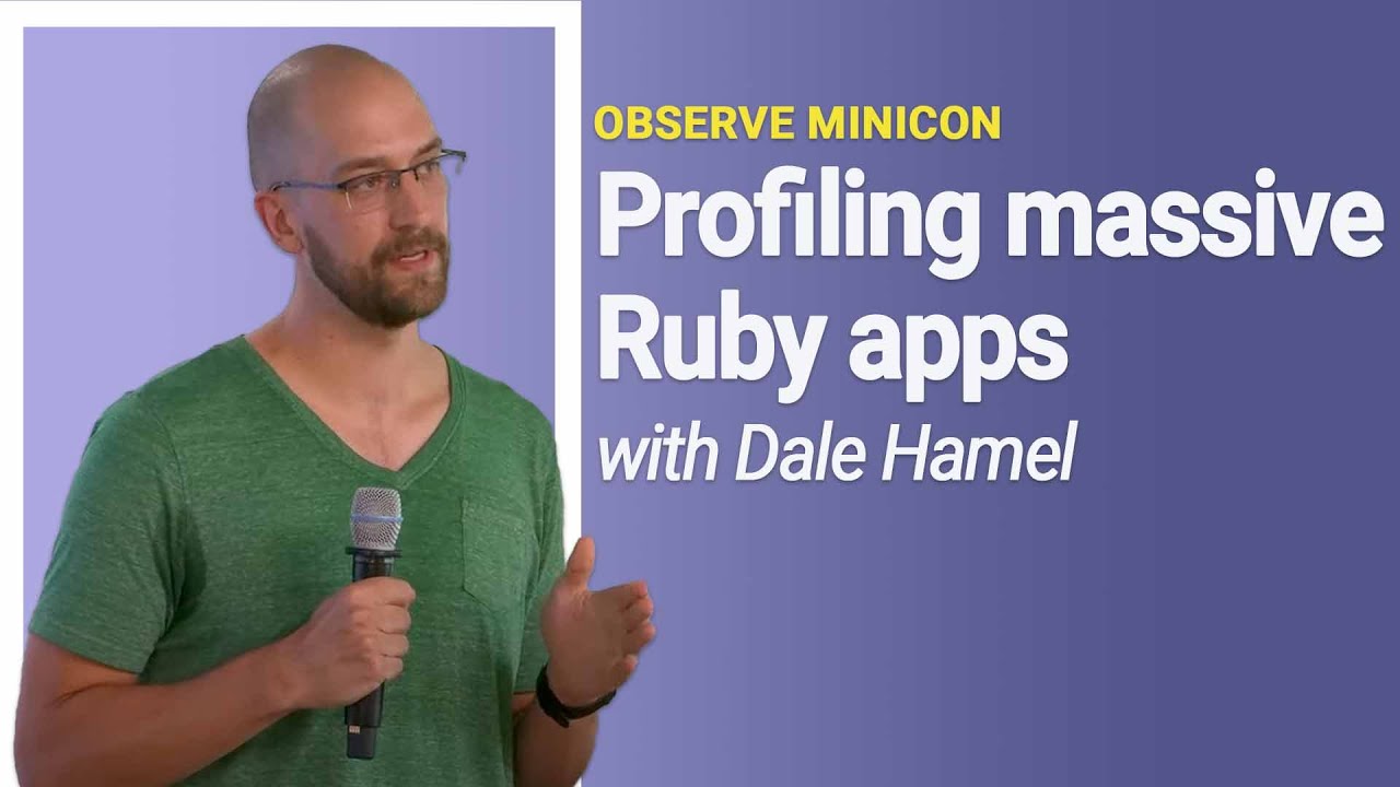 Profiling massive Ruby apps with Dale Hamel
