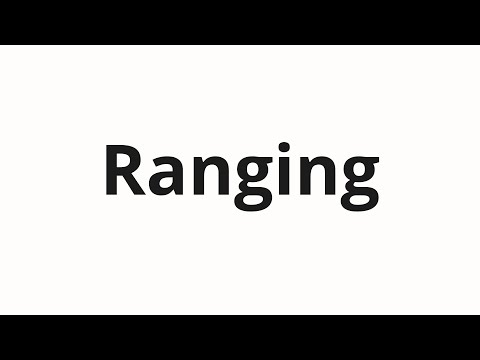 How to pronounce Ranging