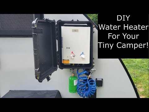 DIY Tiny Camper Water Heater