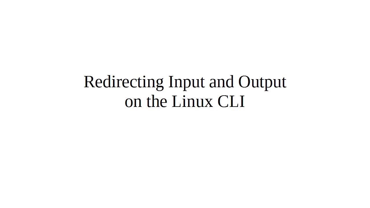 Redirecting Input and Output on the Linux CLI