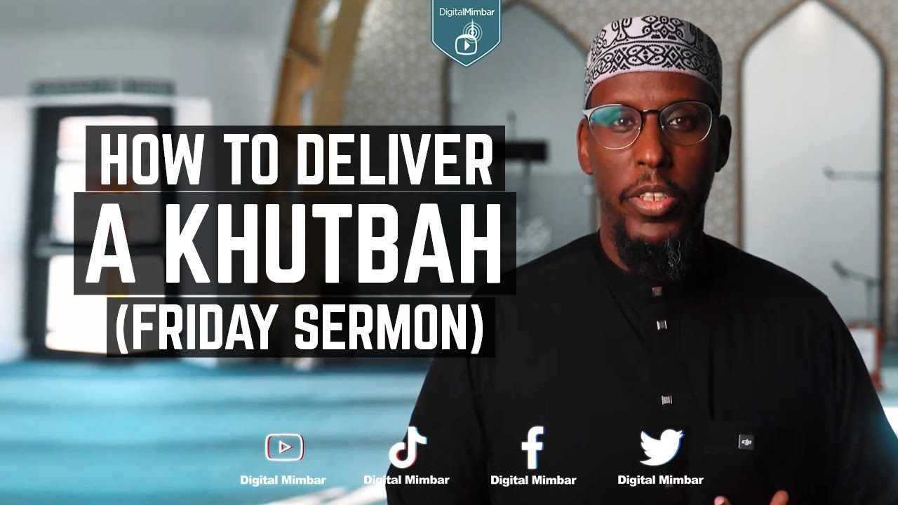 A step-by-step guide on how to deliver a khutbah (Friday sermon) correctly - Mustafa Abu Rayyan