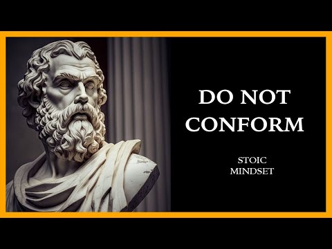 STOICISM - DON'T CONFORM TO THE WORLD