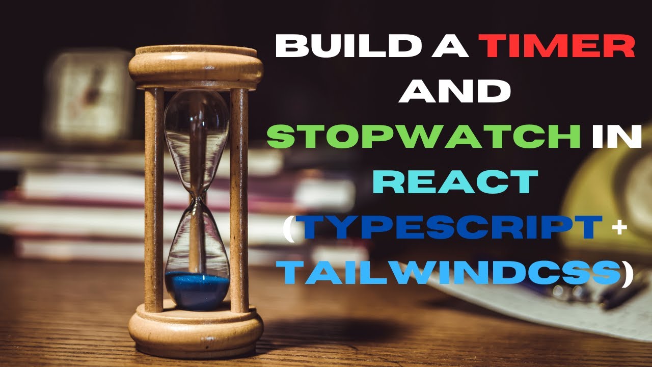 Build a Multi-Function Timer with Countdown & Stopwatch in React (TypeScript + Tailwind CSS)