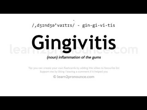 Pronunciation of Gingivitis | Definition of Gingivitis