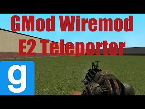 Steam Community :: Video :: GMod Wiremod Guide:E2 Teleporter