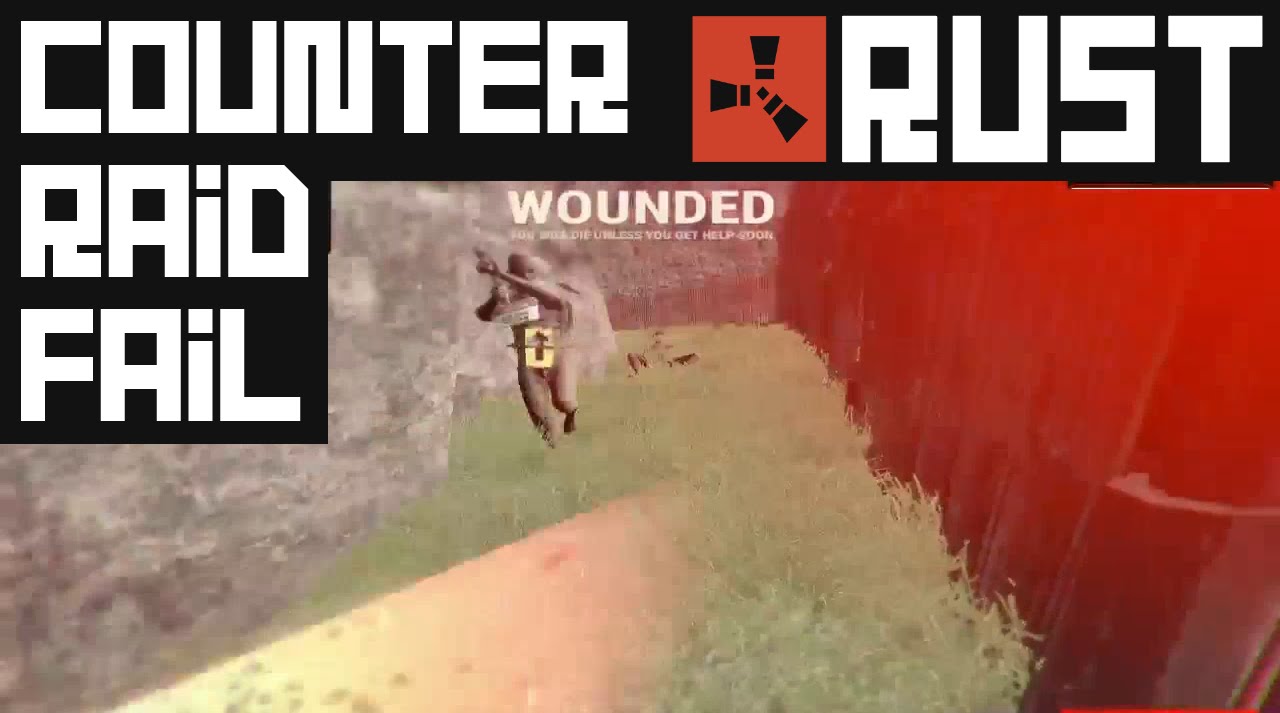 Rust - Counter Raid Fail