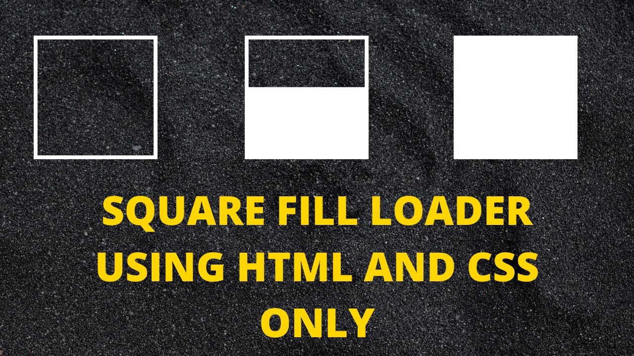 Square Fill loader Using HTML and CSS Only | Pure CSS | HTML Tutorial