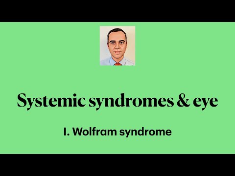 Systemic syndromes & Eye. I. Wolfram syndrome