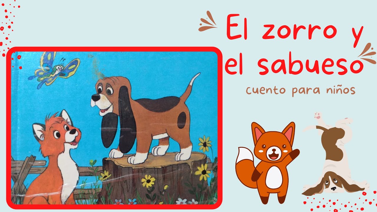 El zorro y el Sabueso el cuento más hermoso para niños