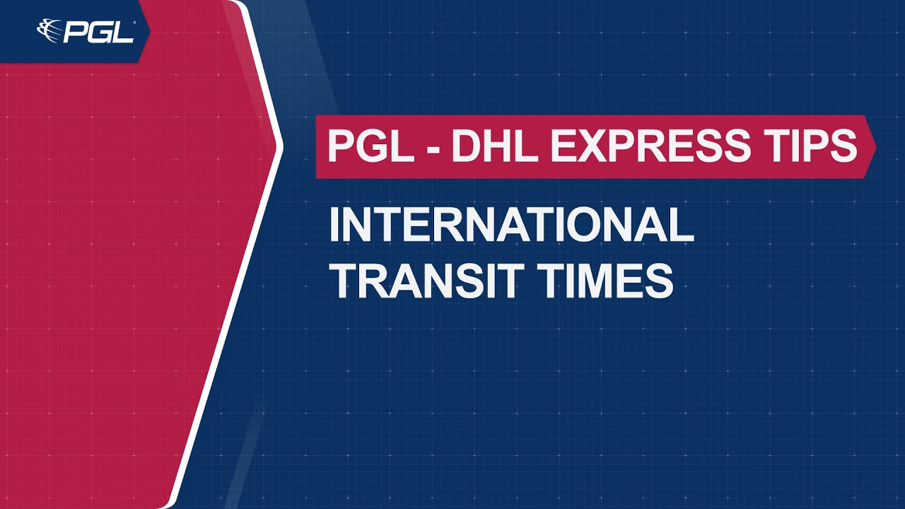 DHLE Tips: International Transit Times