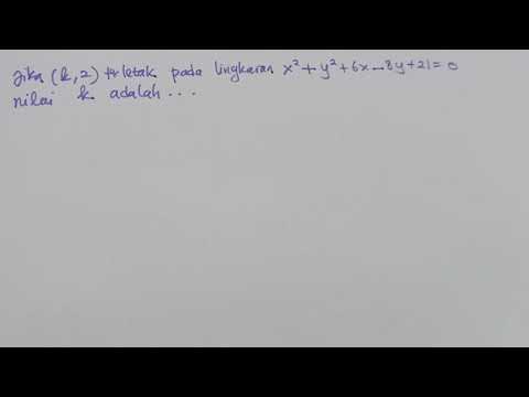 Jika (k,2) terletak pada lingkaran x^2+y^2+6x-8y+21=0, nilai k adalah ..| Kelas 11