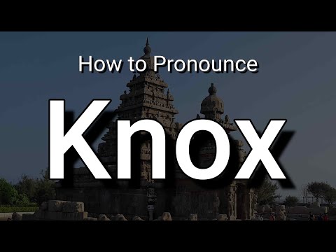 Knox - Pronunciation and Meaning