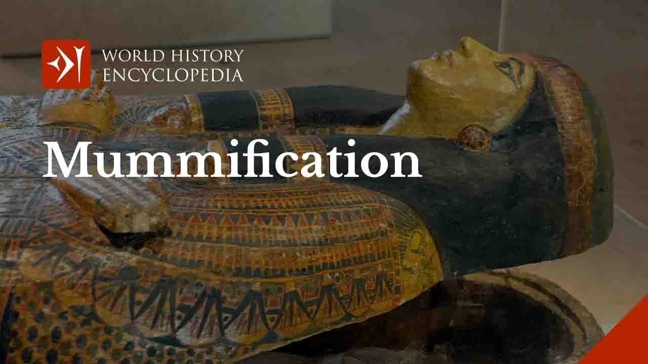 The Ancient Egyptian Practice and Process of Mummification