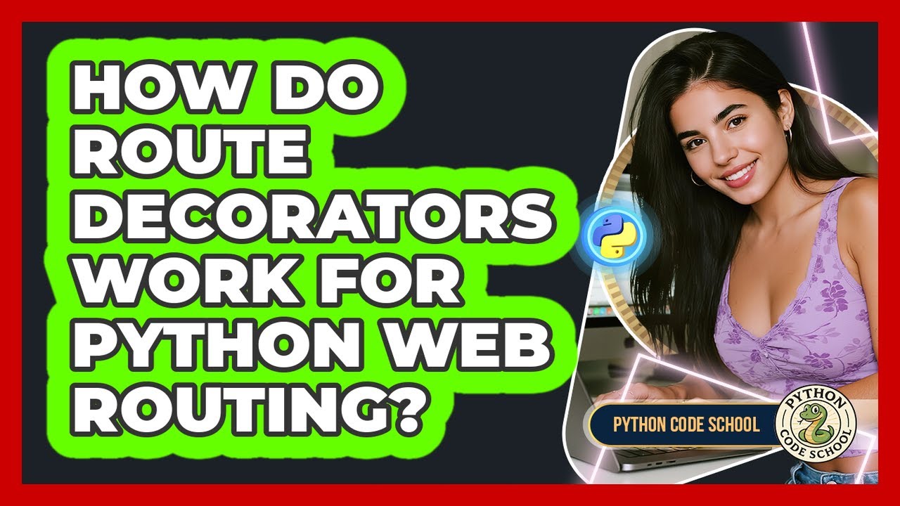 How Do Route Decorators Work For Python Web Routing? - Python Code School