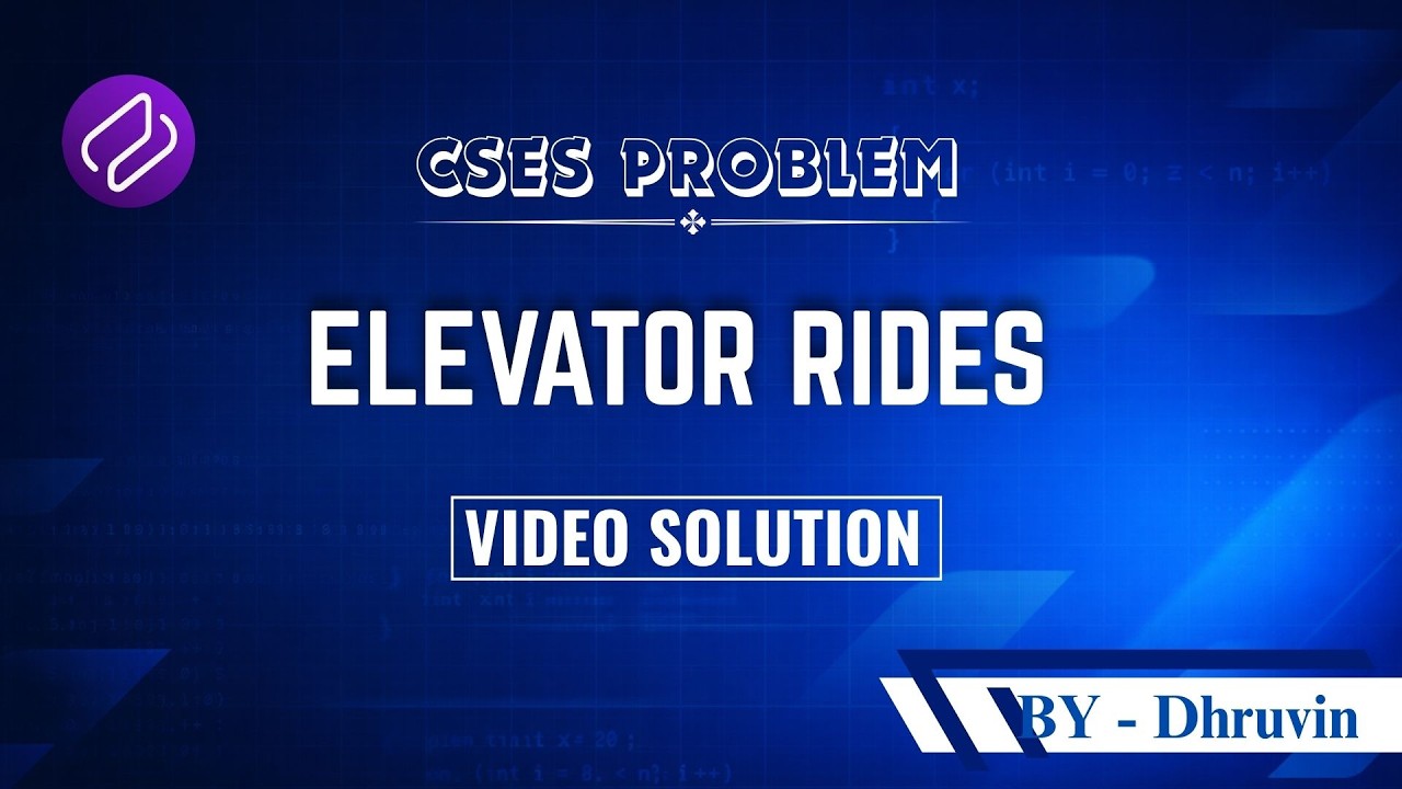 CSES - Elevator Rides| Problem Solving | Competitive Programming | DSA