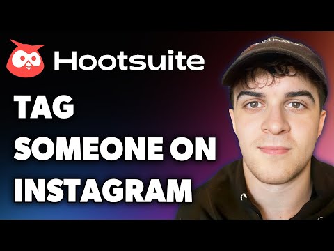 How to Tag Someone on Instagram Through Hootsuite (Full 2024 Guide)