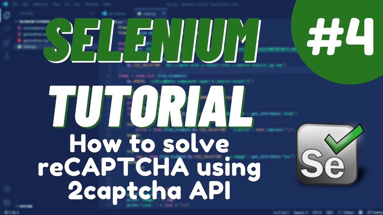 Python Selenium Tutorial #4  - How to solve reCAPTCHA using 2captcha API