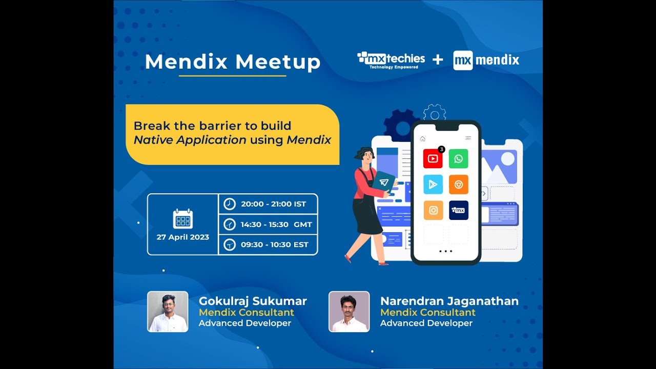MXTechies Mendix Webinar: Build Native Mobile Application (Mobile Apps) using Mendix for Developers